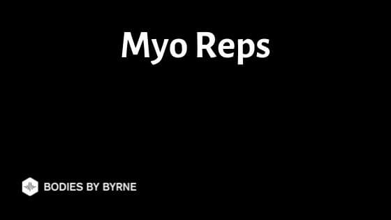 Myo Reps (What, How and Why for Maximal Muscle Growth) - Bodies By Byrne